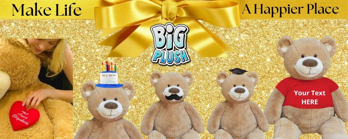 Big Plush® American Made Personalized Giant Teddy Bears and Large ...