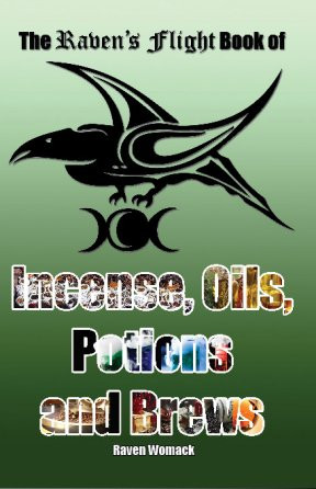 The Raven's Flight Book of Incense, Oil, Potions and Brews - Raven's Flight