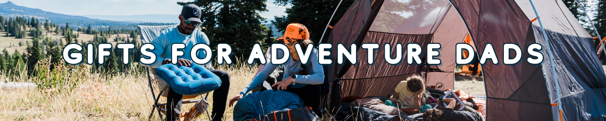 Adventure Dad Gift Guide | River & Trail Outdoor Co.