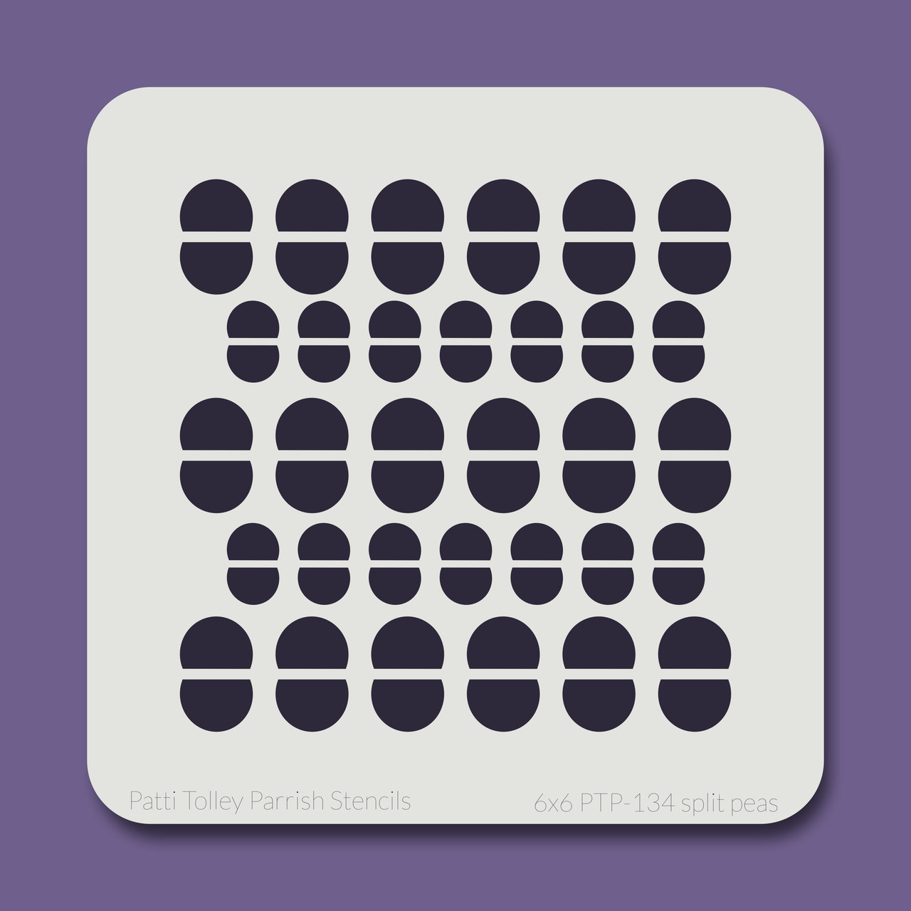 6x6 PTP-134 split peas - iStencils