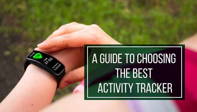 A Guide to Choosing the Best Activity Tracker for Your Fitness Goals ...