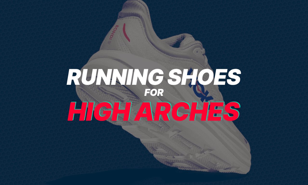 Best Running Shoes for High Arches [2025 Top Picks & Guide] - Run United