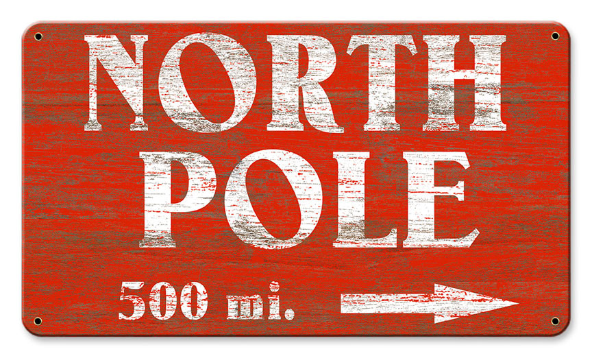 North Pole Metal Sign 14 x 8 Inches
