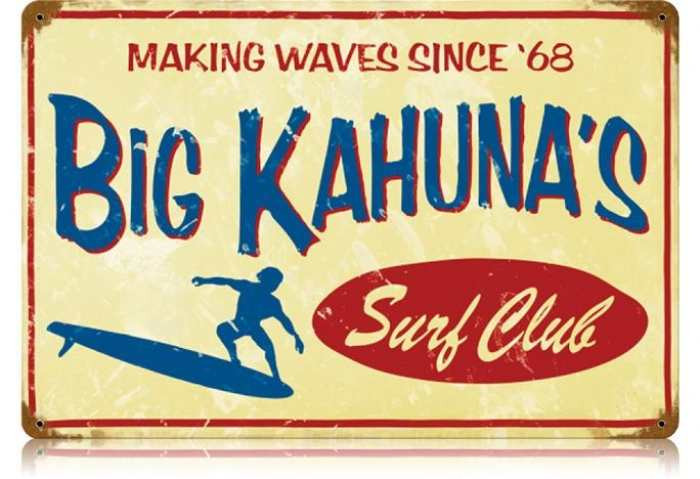 Retro Big Kahuna Metal Sign 18 x 12 Inches