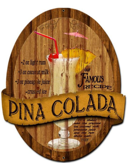 Pina Colada Recipe Custom Shape Metal Sign 20 x 24 Inches