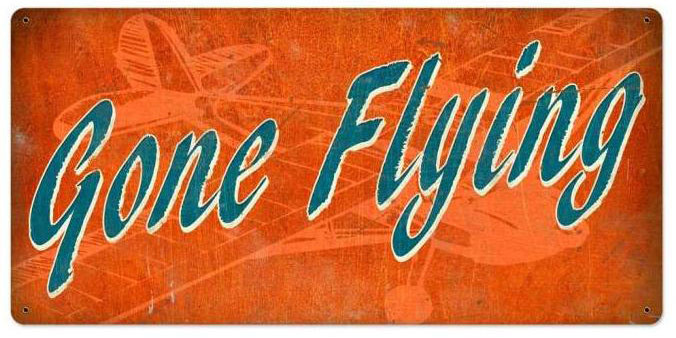 Gone Flying Retro Metal Sign 36 x 18 Inches