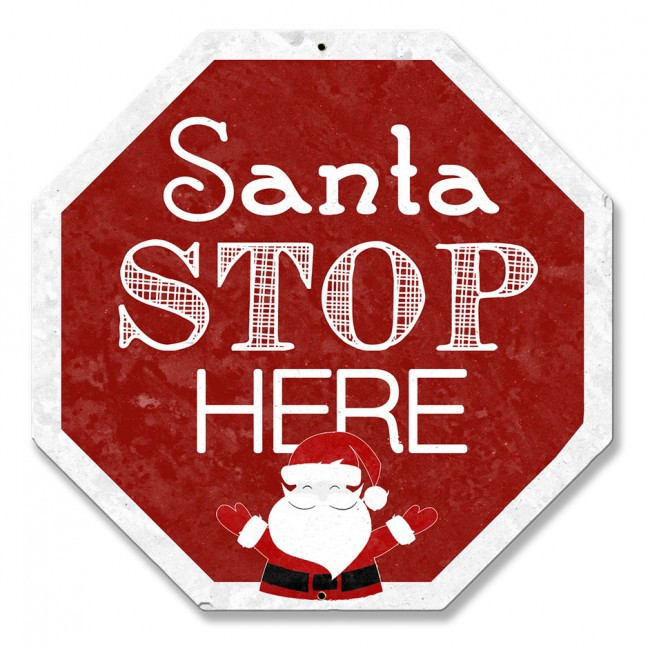 Santa Stop Here Metal Shape Sign 18 x 16 Inches