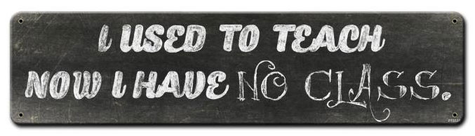 No Class Metal Sign 20 x 5 Inches