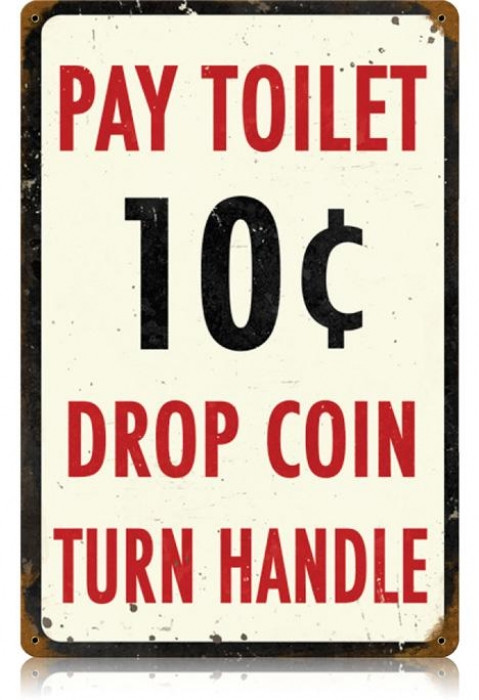 Vintage Pay Toilet Metal Sign 12 x 18 Inches