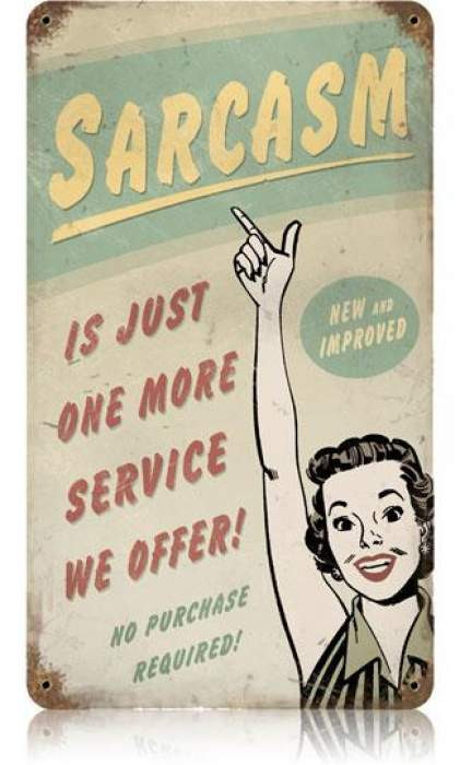 Vintage Sarcasm Metal Sign 8″×14″ | Premium Humorous Wall Décor
