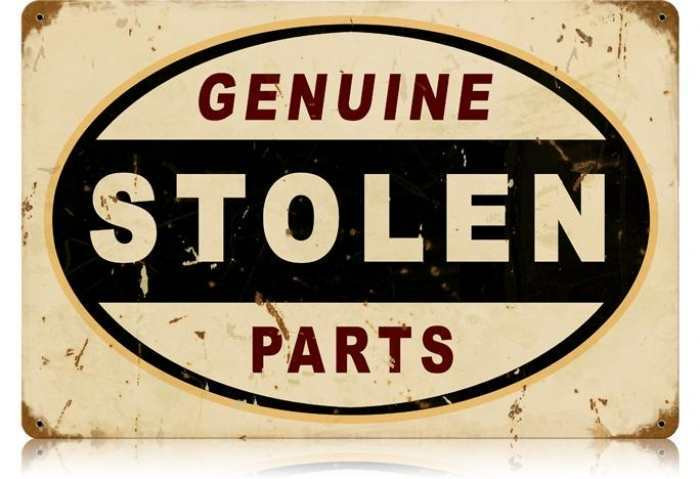 Vintage Stolen Parts Metal Sign 12 x 18 Inches