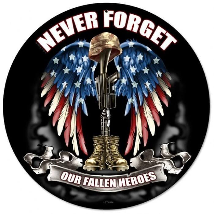 Never Forget Our Fallen Heroes Round Metal Sign 14 x 14 Inches