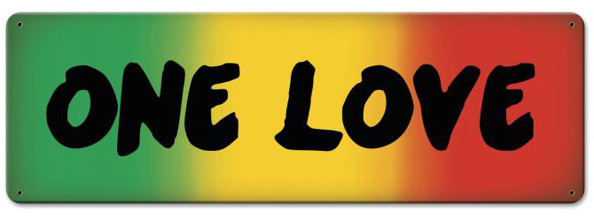 One Love Metal Sign 24 x 8 Inches