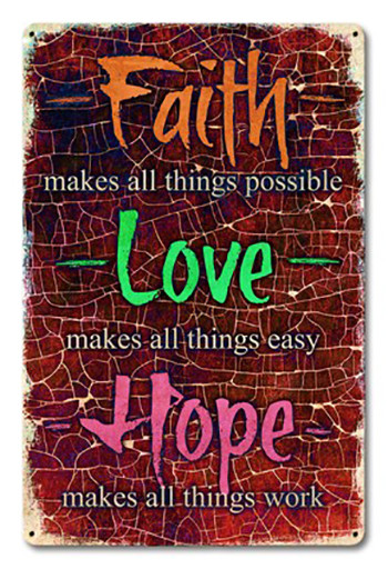 Faith Love Hope Metal Sign 18 x 12 Inches