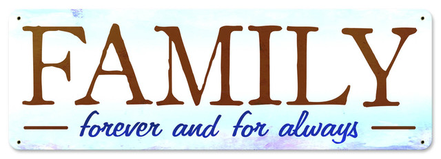Family Forever And Always Metal Sign 24 x 8 Inches