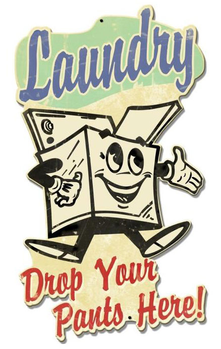 Laundry Drop Your Pants Here Custom Shape Metal Sign 18 x 10 Inches