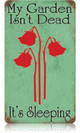 Vintage Garden Sleeping Metal Sign 8 x 14 Inches