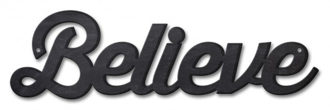 Believe Metal Sign 20 x 6 Inches