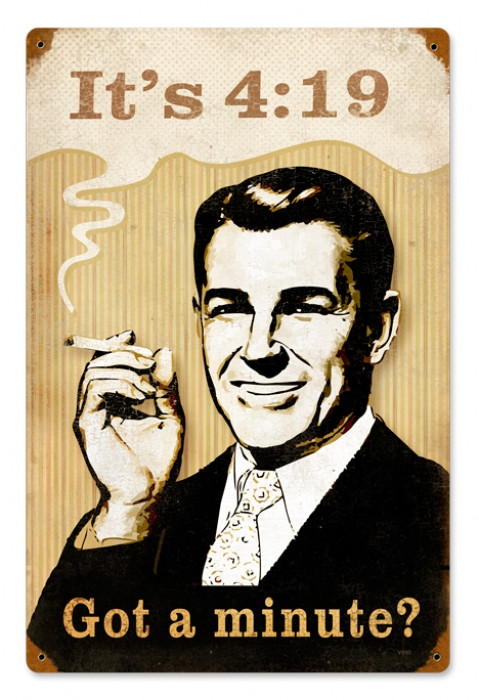 Vintage Got A Minute Metal Sign 12 x 18 Inches