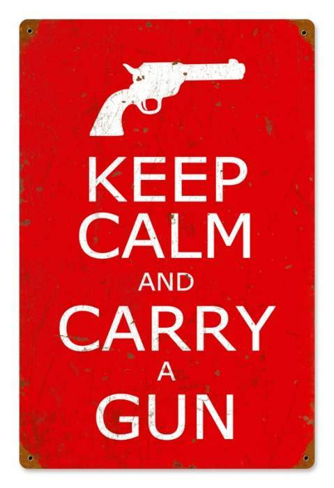 Keep Calm and Carry a Gun Metal Sign 12 x 18 Inches
