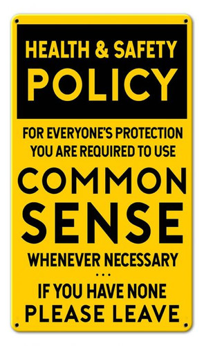 Common Sense Policy Metal Sign 8 x 14 Inches