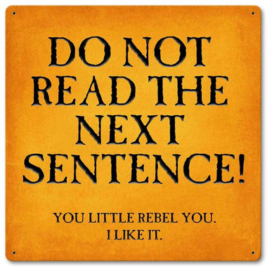 Do Not Read Metal Sign 12 x 12 Inches