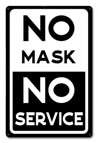 No Mask No Service Metal Sign 12 x 18 Inches