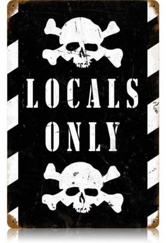 Retro Locals Only Metal Sign 12 x 18 Inches