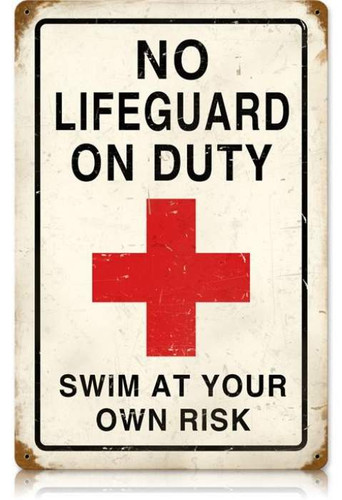Vintage No Lifeguard Metal Sign 12 x 18 Inches