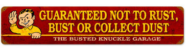 Retro Bust Dust or Rust Metal Sign 18 x 6 Inches