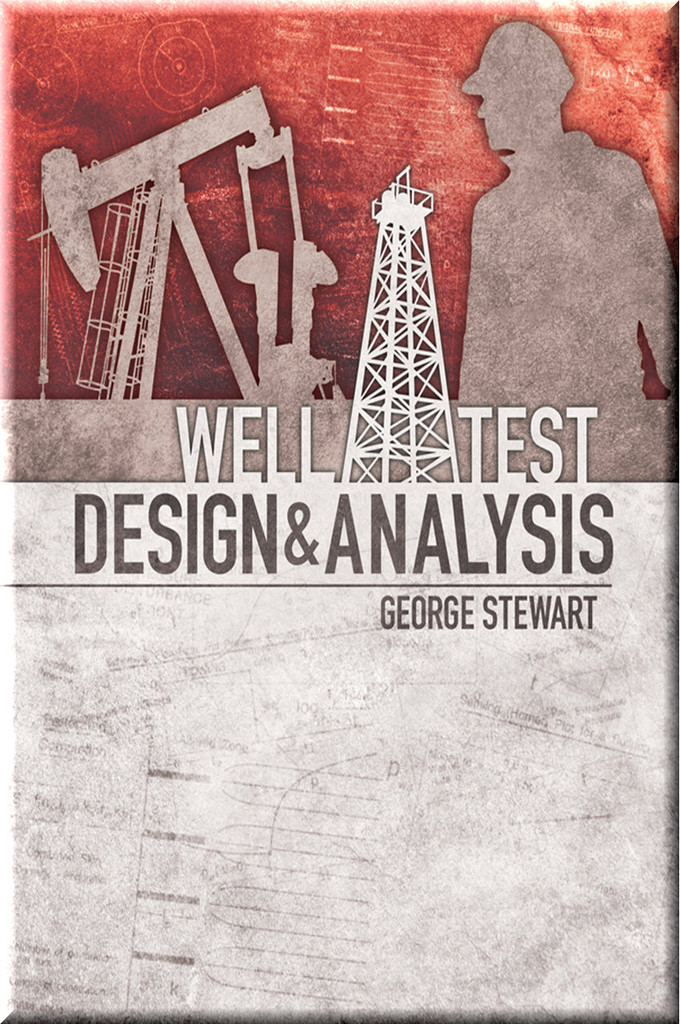 Well Test Design and Analysis Book George Stewart ISBN: 9781593702311