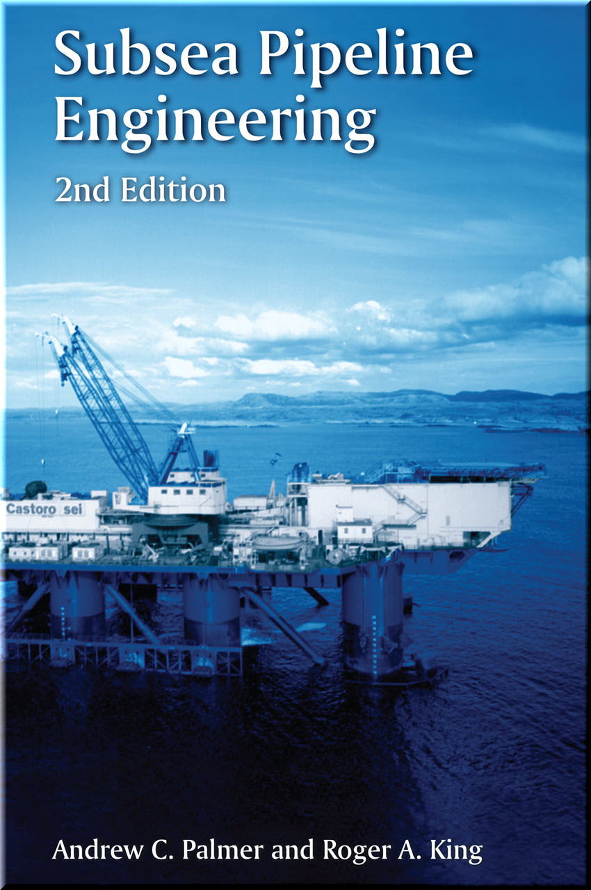 Subsea Pipeline Engineering Book Andrew C. Palmer | Roger King ISBN ...