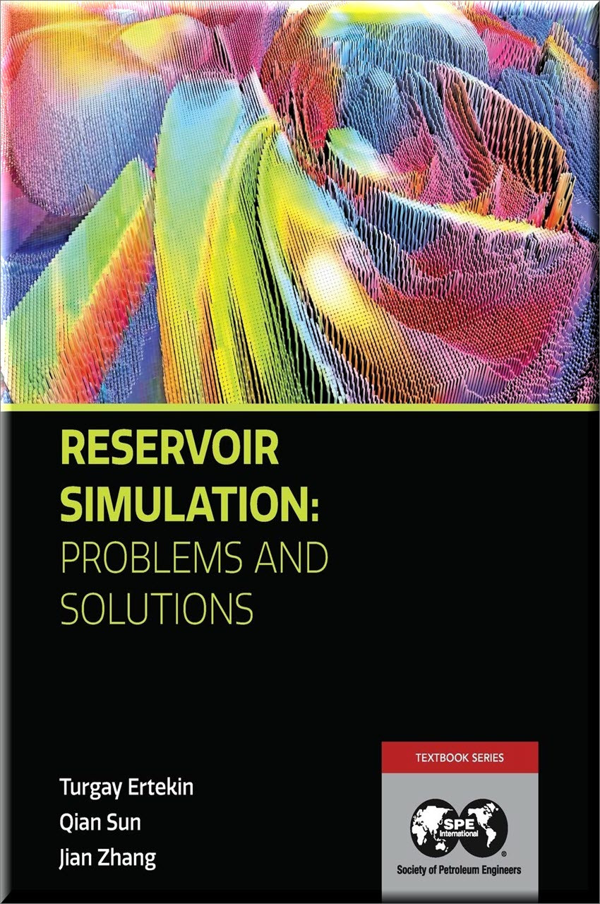 Reservoir Simulation: Problems and Solutions Ertekin Sun Zhang Book ...