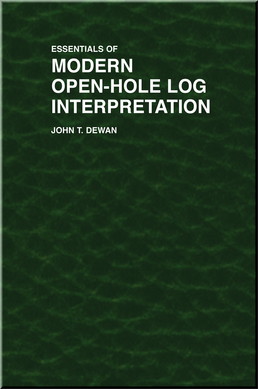 Essentials of Modern Open-Hole Log Interpretation Book John T. Dewan ...