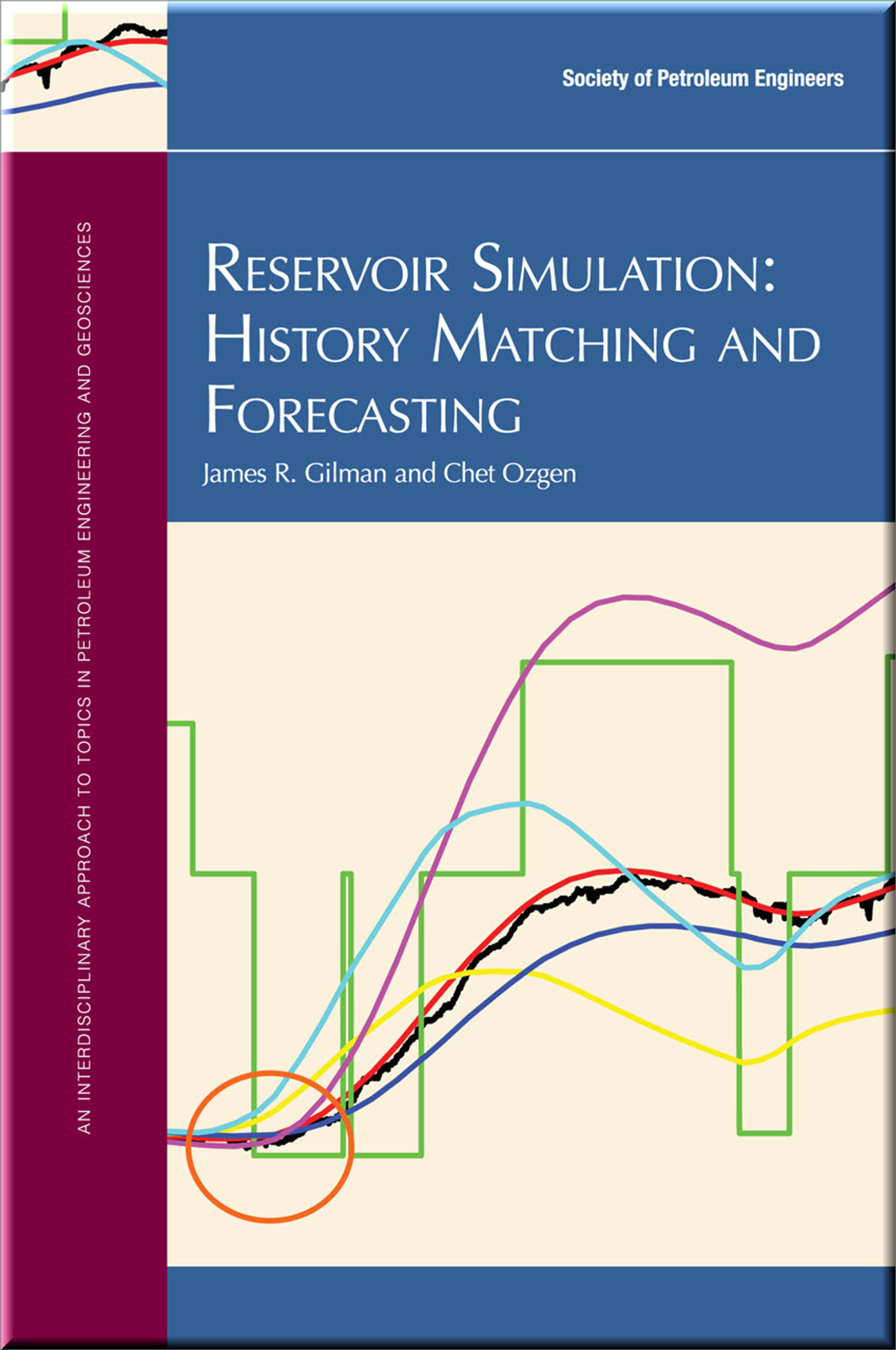 Reservoir Simulation: History Matching and Forecasting Gilman Ozgen ...