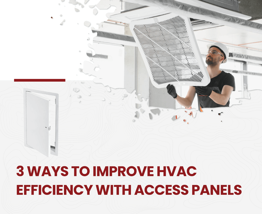 3 Ways to Improve HVAC Efficiency with Access Panels