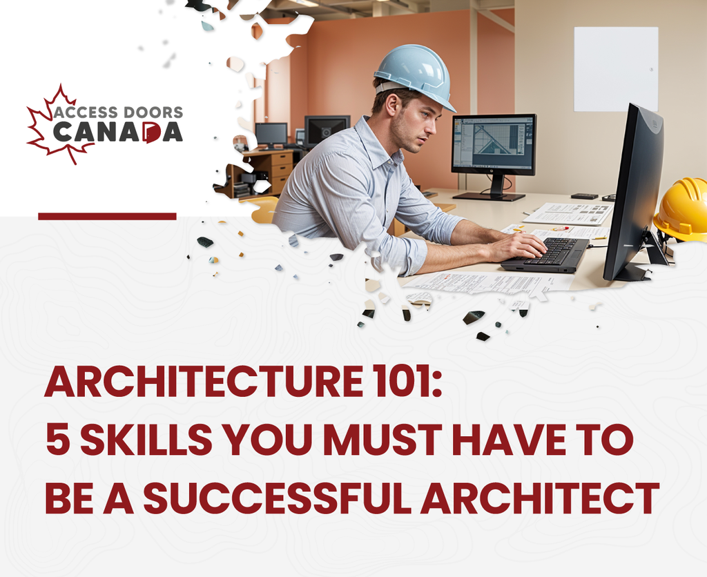 Architecture 101: 5 Skills You Must Have to Be a Successful Architect