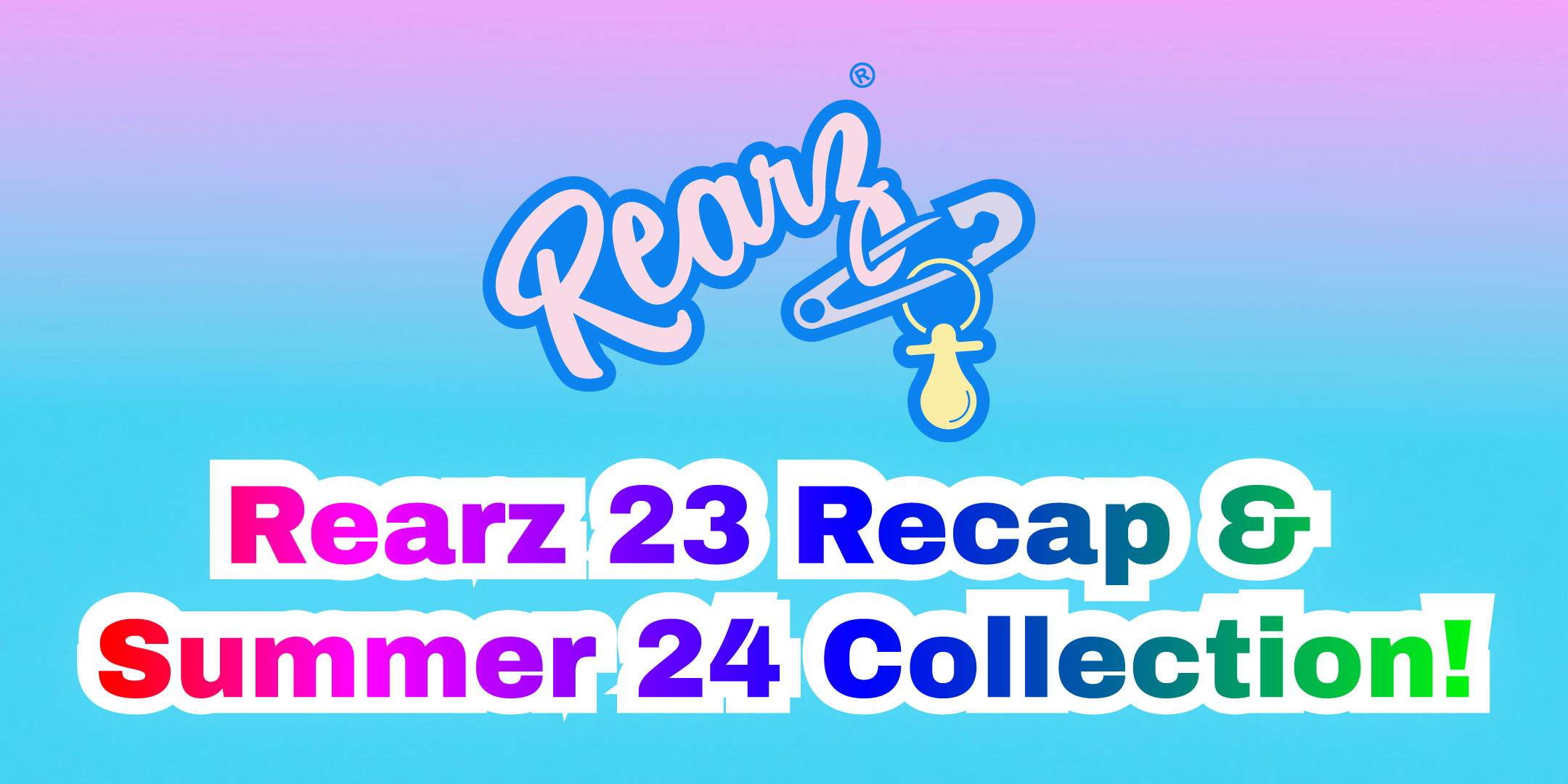 Rearz 2023 Recap & Summer Collection Announcement! - Rearz.com