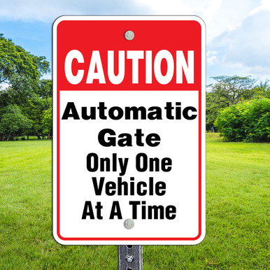 Automatic Gate One Vehicle: 12" x 18" Aluminum Sign