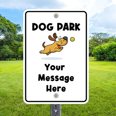 Custom Dog Park Aluminum Sign 12x18