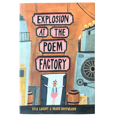 Explosion at the Poem Factory – A Playful Poetry Adventure by Kyle Lukoff