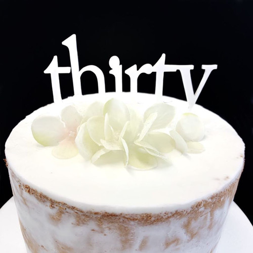 Thirty Cake Topper | Acrylic Cake Topper | Birthday Cake Topper