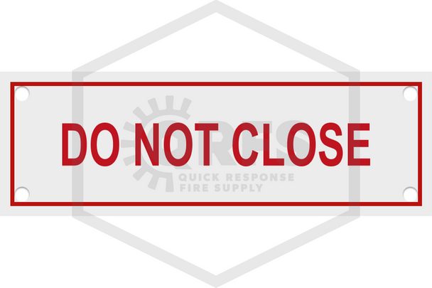 Do Not Close Sign | 6 in. x 2 in. | White & Red