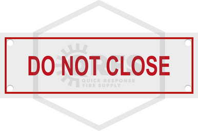 Do Not Close Sign | 6 in. x 2 in. | White & Red