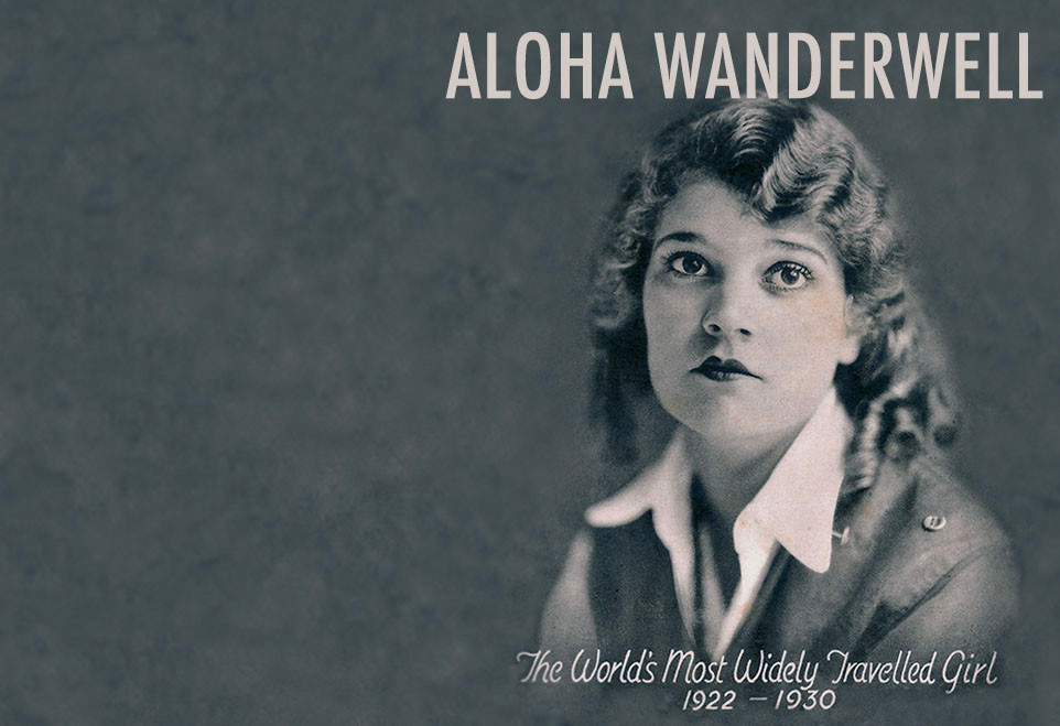 Aloha Wanderwell, the World's Most Widely-Traveled Woman - Petroleum ...