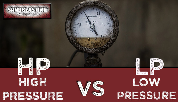 LP vs HP: Which Blast Machine Do I Need? - Petroleum Service Company