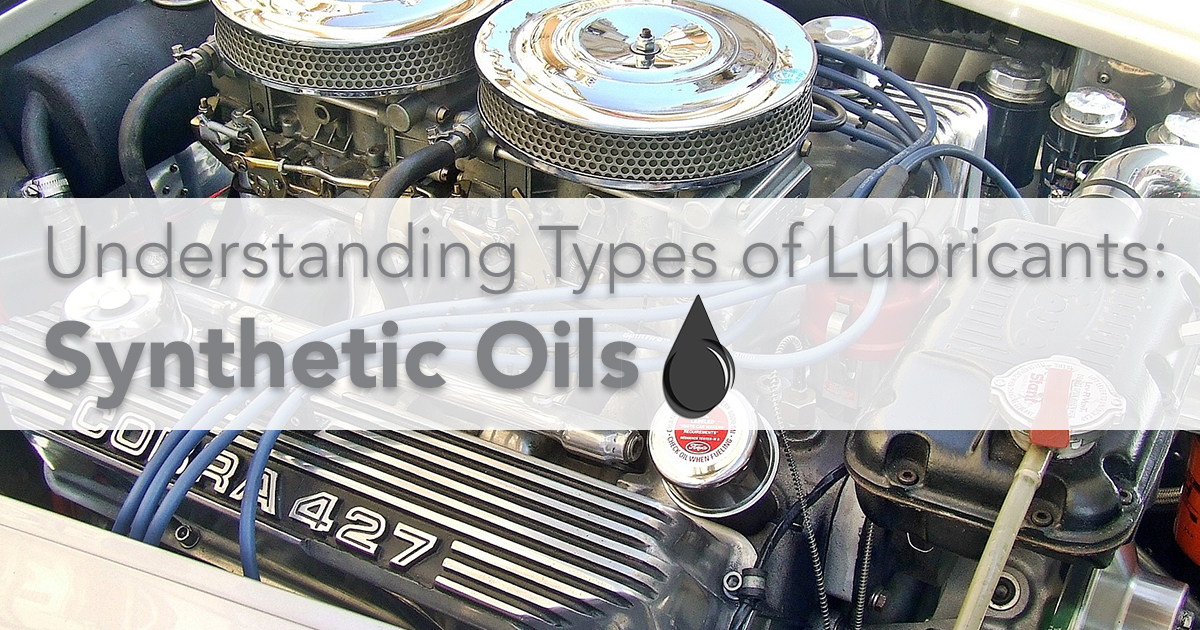 Understanding Types of Lubricants: Synthetic Oils - Petroleum Service ...