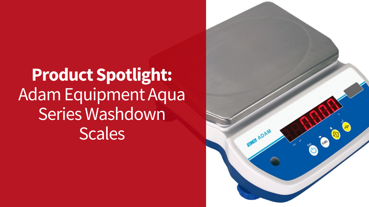Product Spotlight: Adam Equipment Aqua Series Washdown Scales - Scales Plus