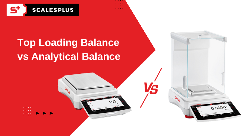 Top Loading Balance vs Analytical Balance - Scales Plus