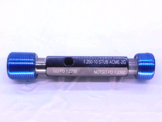 1 1/4 10 STUB ACME 2G THREAD PLUG GAGE 1.25 GO NO GO P.D.'S = 1.2200 ...